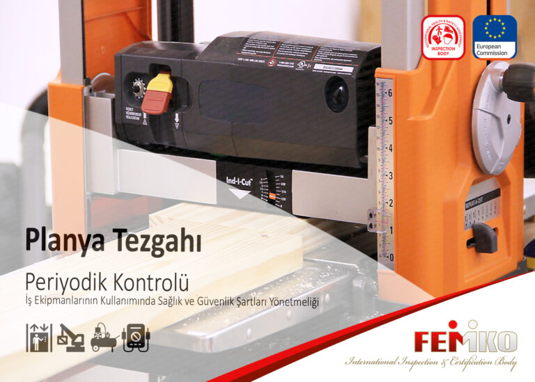Planya Tezgahı Periyodik Kontrol Muayenesi | Femko Planya Tezgahı Periyodik Kontrol Muayenesi | Femko